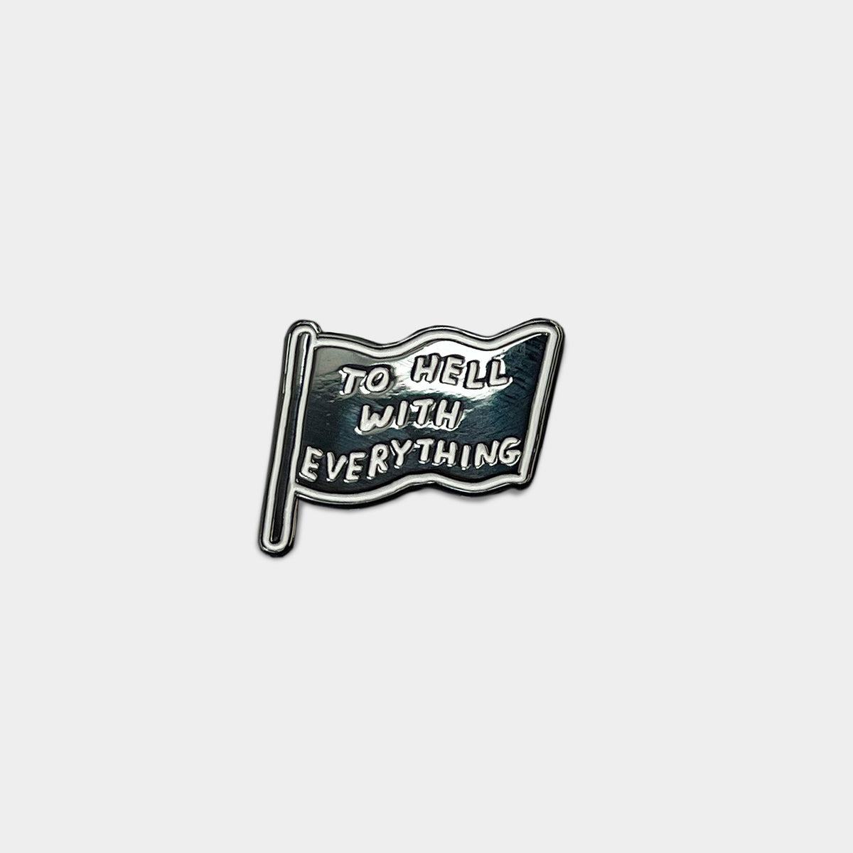 David Shrigley Enamel Pins - To Hell With Everything – Shrig Shop